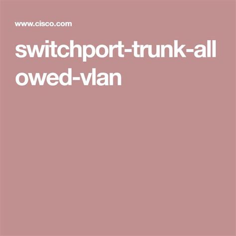 Switchport Trunk Allowed Vlan Remove 100 At Stephanie Watt Blog