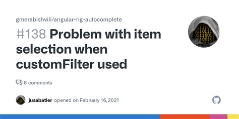 Problem With Item Selection When Customfilter Used · Issue 138 · Gmerabishviliangular Ng
