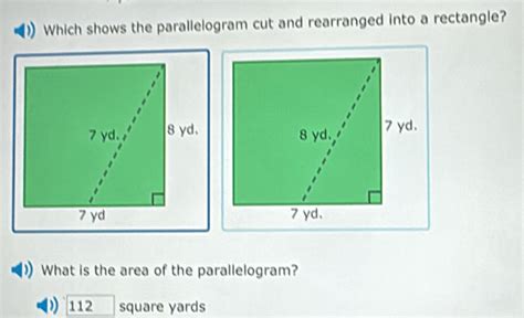Solved Which Shows The Parallelogram Cut And Rearranged Into A Rectangle What Is The Area Of
