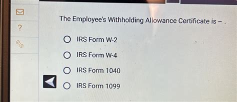 The Employees Withholding Allowance Certificate Is Irs Form W 2