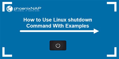 Linux Shutdown Command With Examples