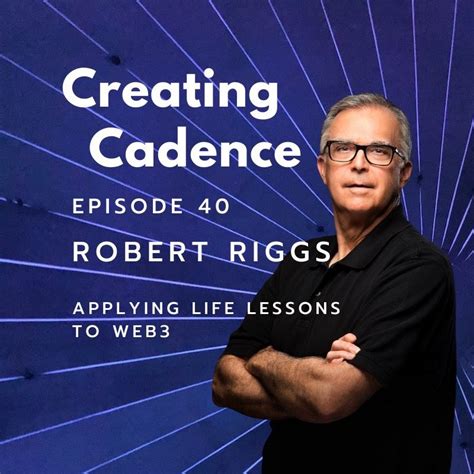 Robert Riggs On The Creating Cadence Podcast With Life Lessons For Web 30 True Crime Reporter