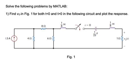 Solved Solve The Following Problems By Matlab 1 Find Vo In