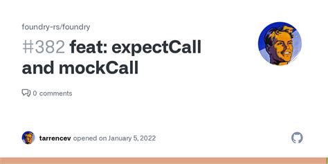 feat expectcall and mockcall · issue 382 · foundry rs foundry · github