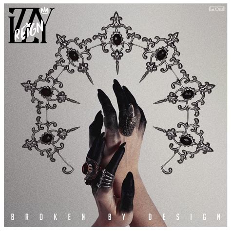 Izzy Reign Broken By Design Lyrics Genius Lyrics