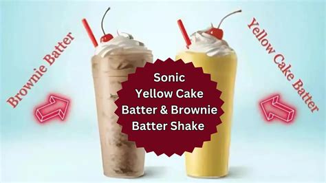 Sonic Yellow Cake Batter And Brownie Batter Shake Guide 2026