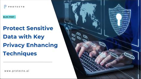 Protect Sensitive Data With Key Privacy Enhancing Techniques