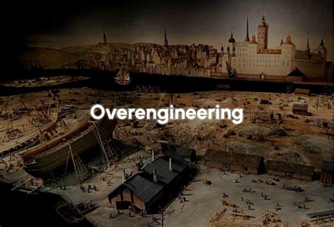 Vasa Overengineering