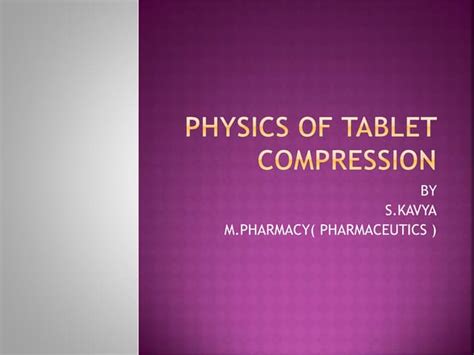 Physics Of Tablet Compression Ppt