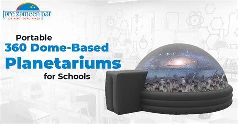 Portable 360 Dome Based Planetariums For Schools