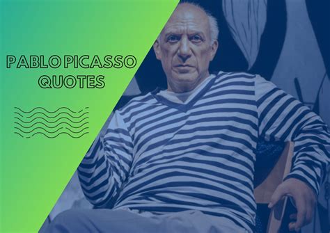 100 Top Pablo Picasso Quotes