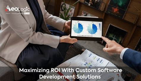 Maximizing Roi With Custom Software Development Solutions Aeologic Blog