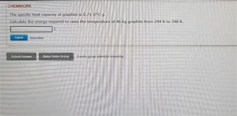 Solved The Specific Heat Capacity Of Graphite Is 071 J∘cg
