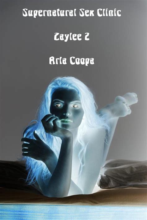 Bite Sized Arla Supernatural Sex Clinic Zaylee 2 Ebook Arla Coopa