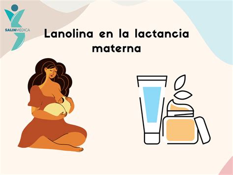 ¿para Que Sirve La Lanolina En La Lactancia Salin Médica