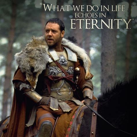 What We Do In Life Echoes In Eternity Gladiator