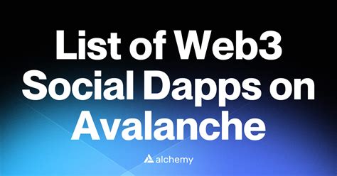 list of 6 web3 social dapps on avalanche 2024
