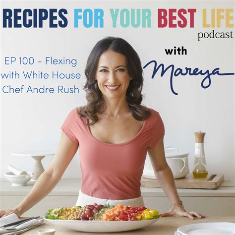 Ep 100 Flexing With White House Chef Andre Rush Recipes For Your