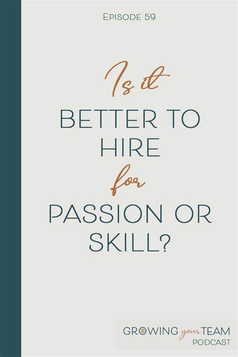 Hiring For Passion Vs Skill Which Is Better