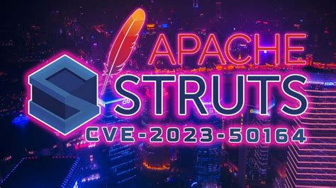 Ákos Jakab On Linkedin Apache Struts Rce Cve 2023 50164 Vsociety