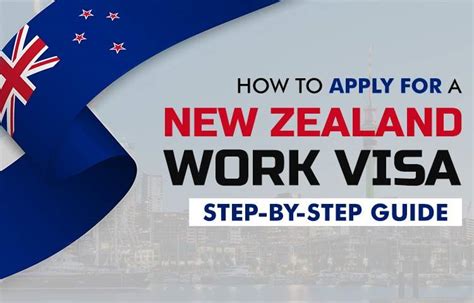 How To Apply For A New Zealand Work Visa Step By Step Guide