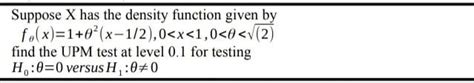 Solved Suppose X Has The Density Function Given By Chegg