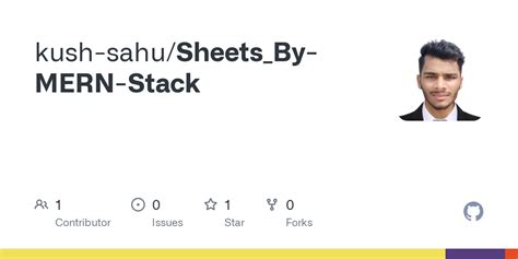 GitHub Kush Sahu Sheets By MERN Stack