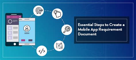 Essential Steps To Create A Mobile App Requirements Document