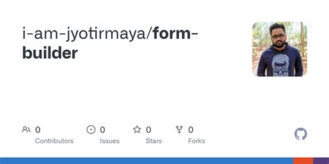 Github I Am Jyotirmaya Form Builder