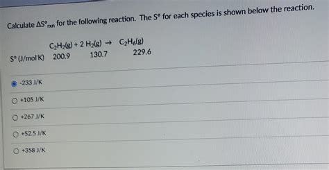 Solved Calculate ΔSxn for the following reaction The S Chegg