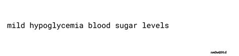 Mild Hypoglycemia Blood Sugar Levels Iiit Allahabad