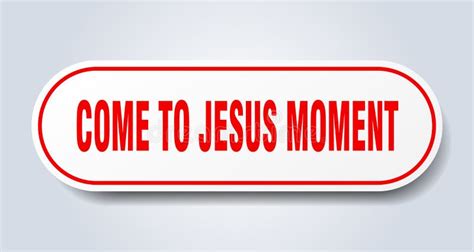 Come To Jesus Moment Sticker Stock Vector Illustration Of Sign