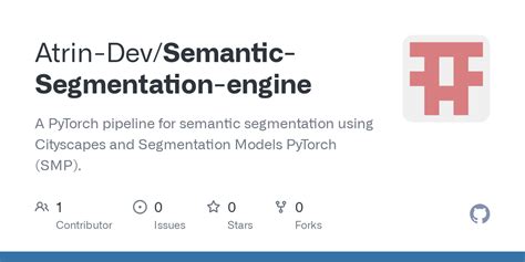 Github Atrin Devsemantic Segmentation Engine A Pytorch Pipeline For