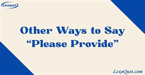 30 Other Ways To Say Please Provide”