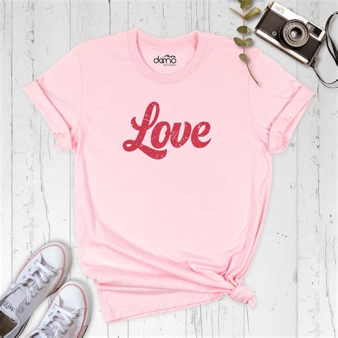 Love Shirt Love T Shirt Valentines Day Shirt Cute Love T Shirt