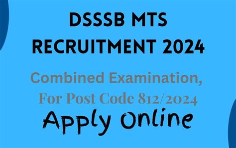 Dsssb Mts Apply Online For Combined Examination 2024 Rjobtry