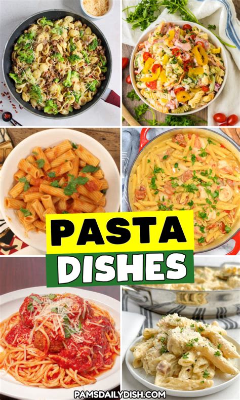 25 Delicious Everyday Pasta Dishes Pams Daily Dish