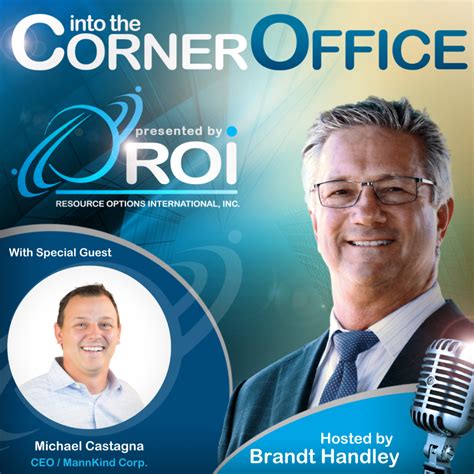Michael Castagna Ceo Mannkind Corporation Roi Podcast Episode 124 Resource Options International