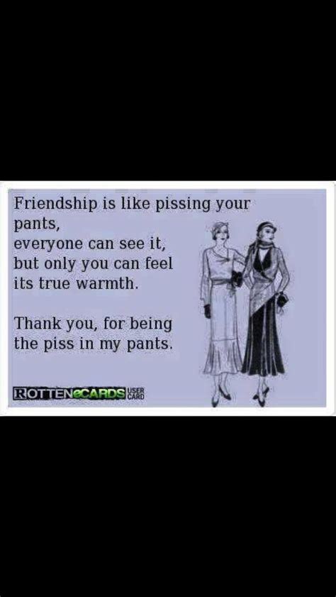 Thank You For Being The Piss To My Pants 😂 Memes Feelings Pissed
