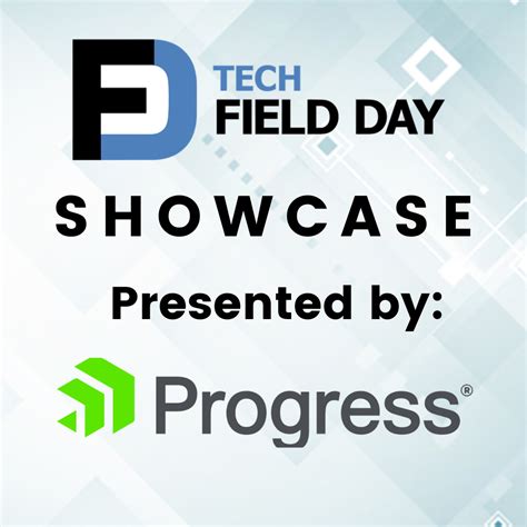 Progress Tech Field Day Showcase Tech Field Day
