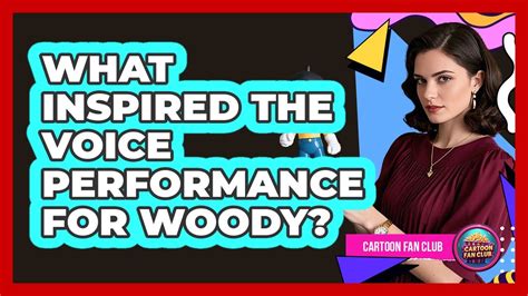 What Inspired The Voice Performance For Woody Youtube