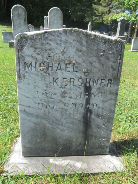 Michael Kershner 1853 1940 Find A Grave Memorial
