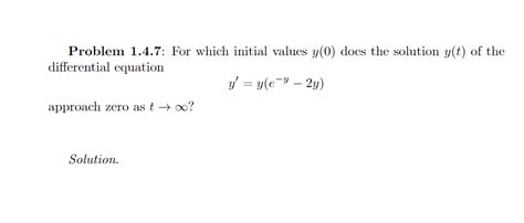 solved problem 1 4 7 for which initial values y 0 ﻿does
