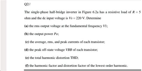 Text I Need The Answer Quickly Q The Single Phase Half Bridge Inverter In Figure A Has A
