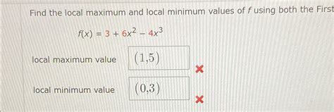solved find the local maximum and local minimum values of f