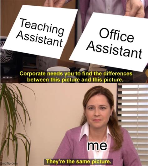 Life As A Teaching Assistant 2 Imgflip