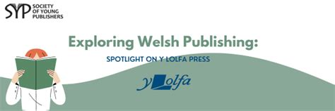 Exploring Welsh Publishing Spotlight On Y Lolfa Press The Society Of