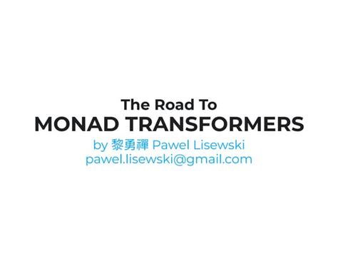 The Road To Monad Transformers Ppt