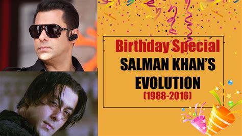 Salman Khan Birthday Special Evolution Of The Actor From 1988 2016