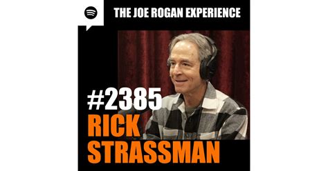2385 Rick Strassman The Joe Rogan Experience Iheart